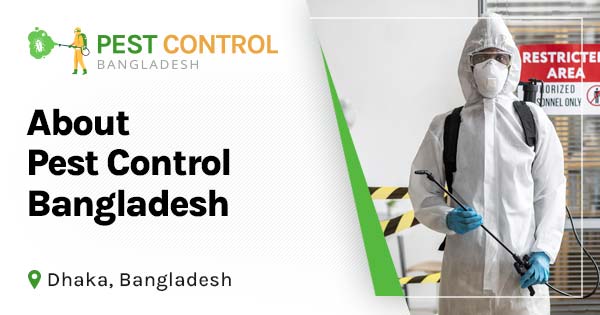 About Pest Control Bangladesh